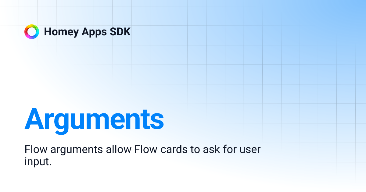 Arguments | Homey Apps SDK