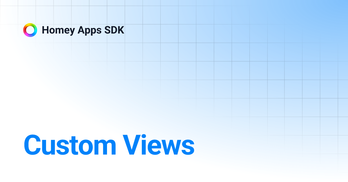 Custom Views | Homey Apps SDK